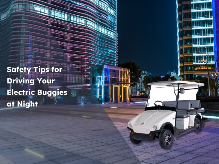 Safety tips for driving your Electric Buggies at Night